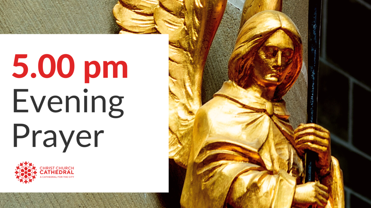 Evening Prayer | Weekday Services | Christ Church Cathedral