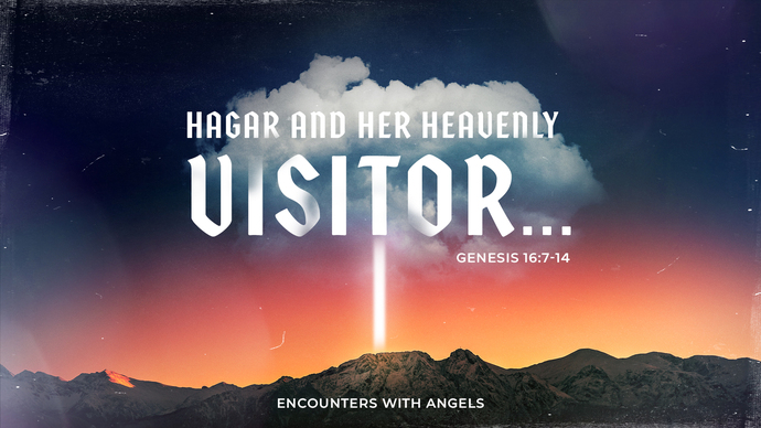 Hagar’s Angel Encounter: Genesis 16 | Rains