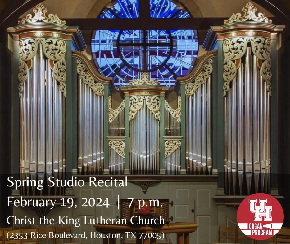 UofH Organ Program Spring Studio Recital | Music | Christ The King ...