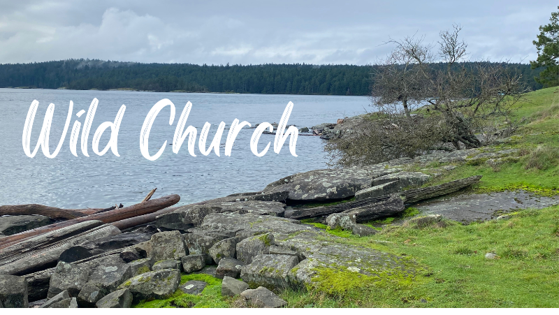 What is Wild Church? | Christ Church Gabriola