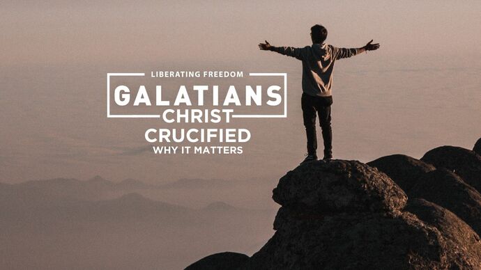 Christ Crucified: Why It Matters | Liberating Freedom | PVBC Sermons