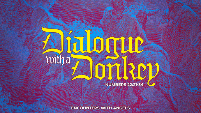 Dialogue With A Donkey: Numbers 22 | Rains