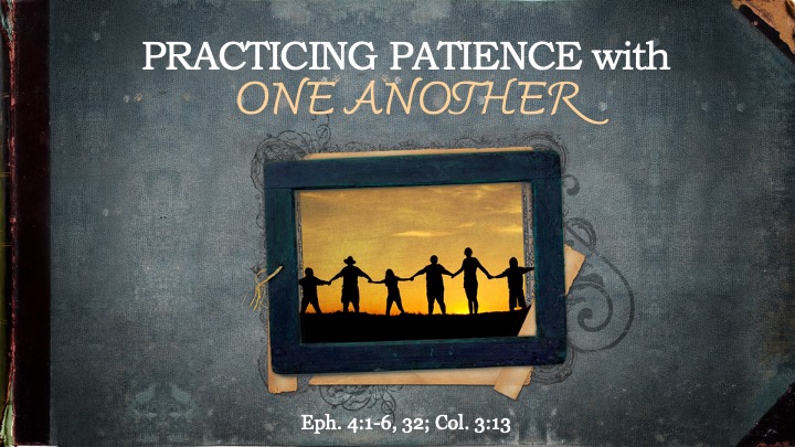 Practicing Patience with One Another | Small Groups | Trinity Baptist Church