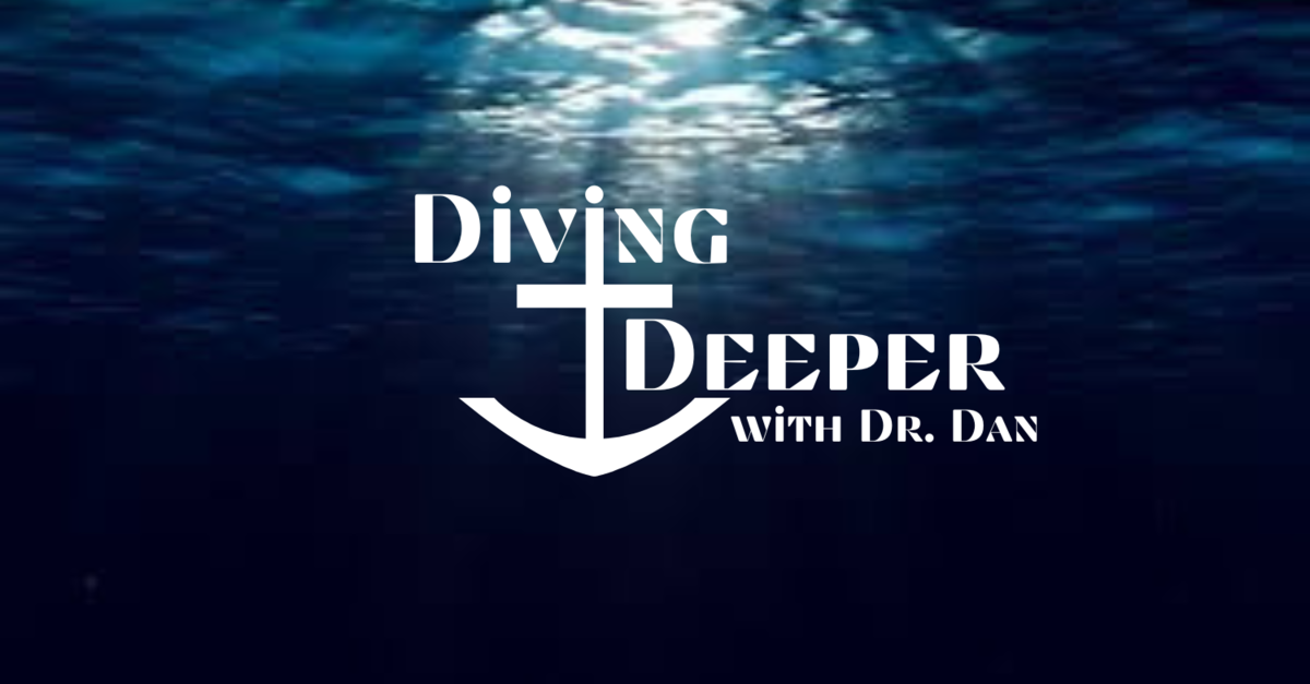 Diving Deeper with Dr. Dan | Free Life Community Church