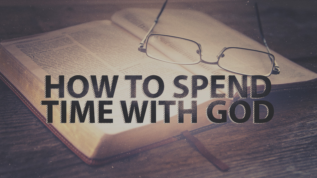 How to Spend Time with God | Staples Mill Road Baptist Church