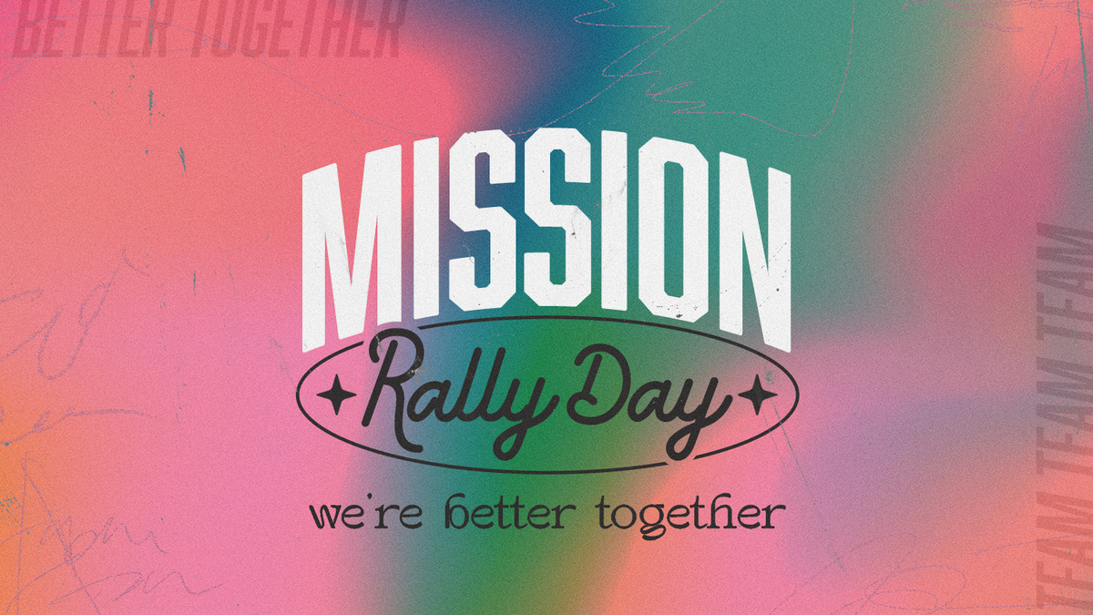 Join Us for Annual Rally Day Service | Mission Baptist Church