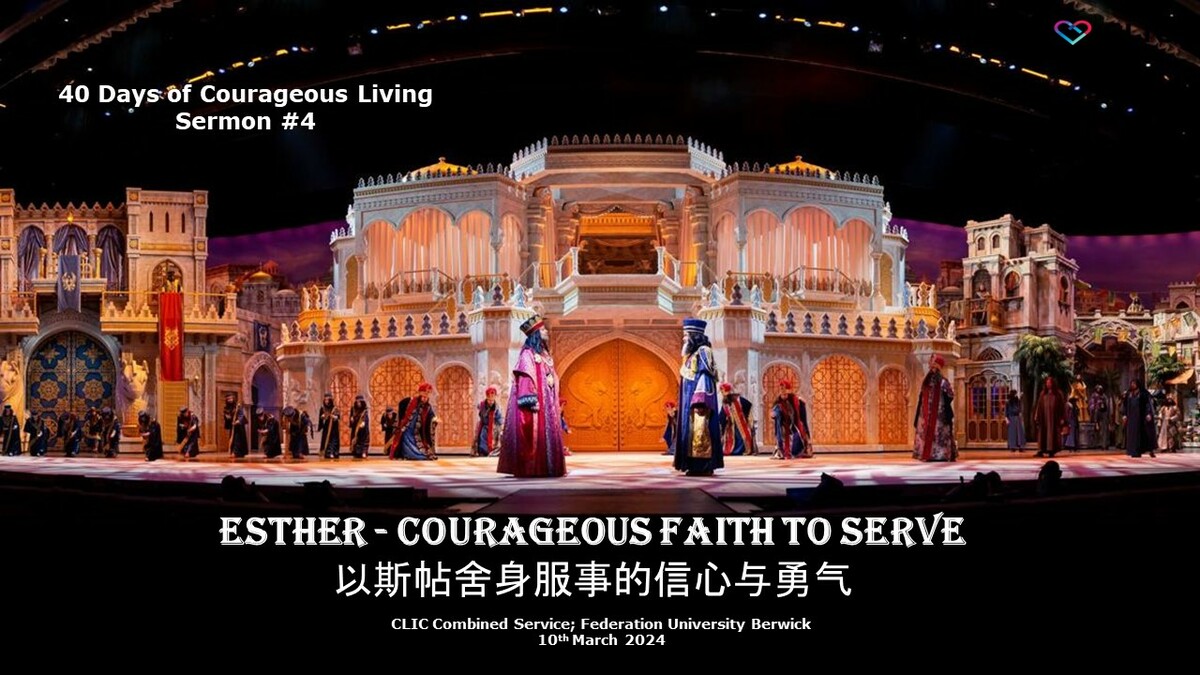 This Week's Sermon - 10 March 2024 "Esther- Courageous Faith to Serve ...