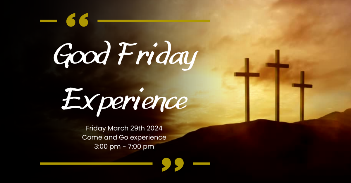 Good Friday Experience | Longbranch Community Baptist Church