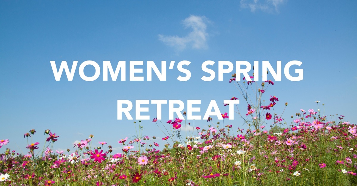 Women's Spring Retreat | St. Luke Cedar Hill Anglican Church