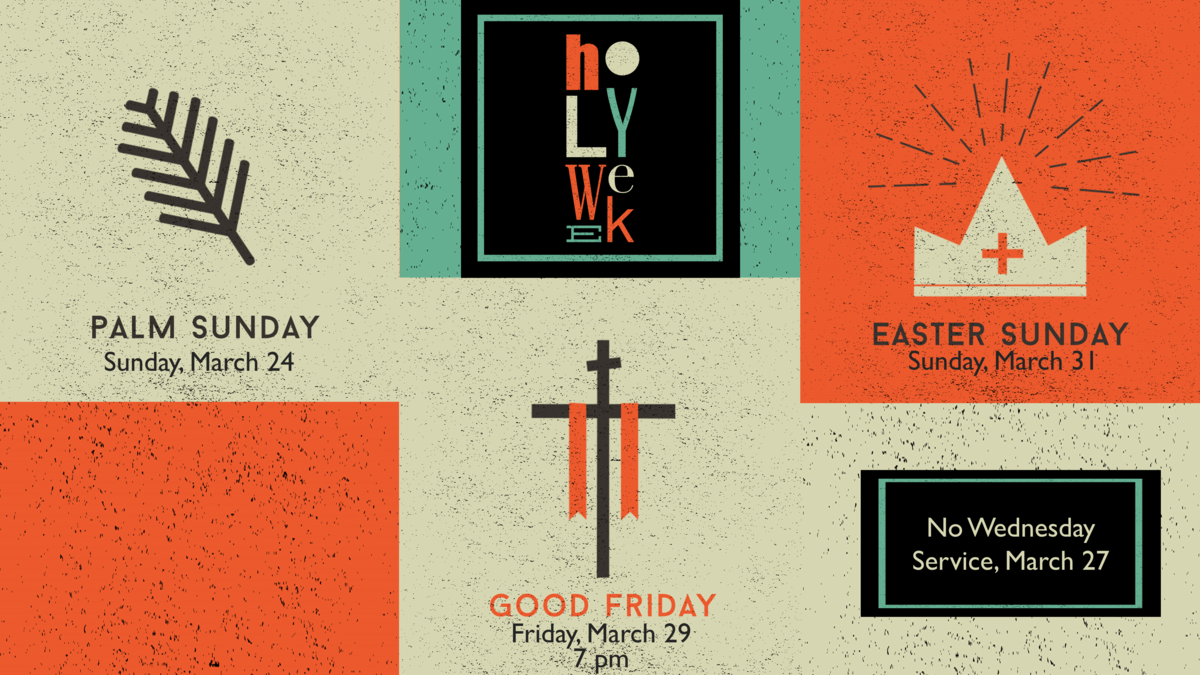 Holy Week Schedule | New Life Church