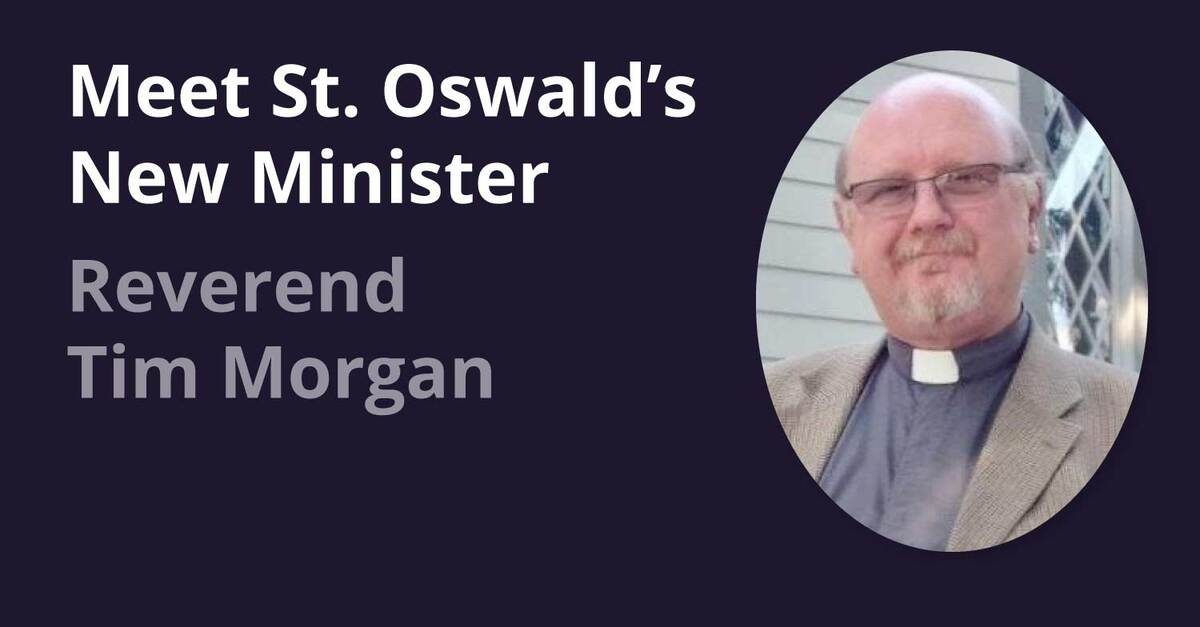 Reverend Tim Morgan joins St. Oswalds | St. Oswald's Anglican Church