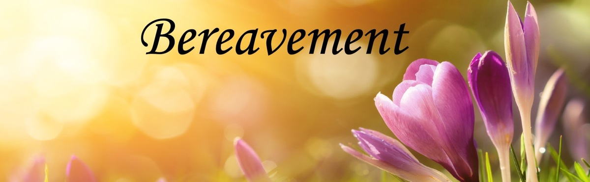 Bereavement | Ebenezer Baptist Church