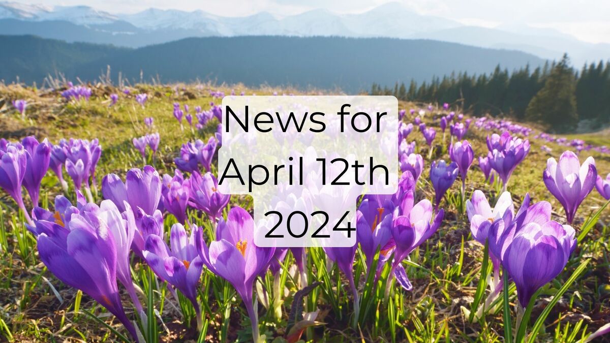 News for April 12th 2024 | Central Fellowship Baptist Church