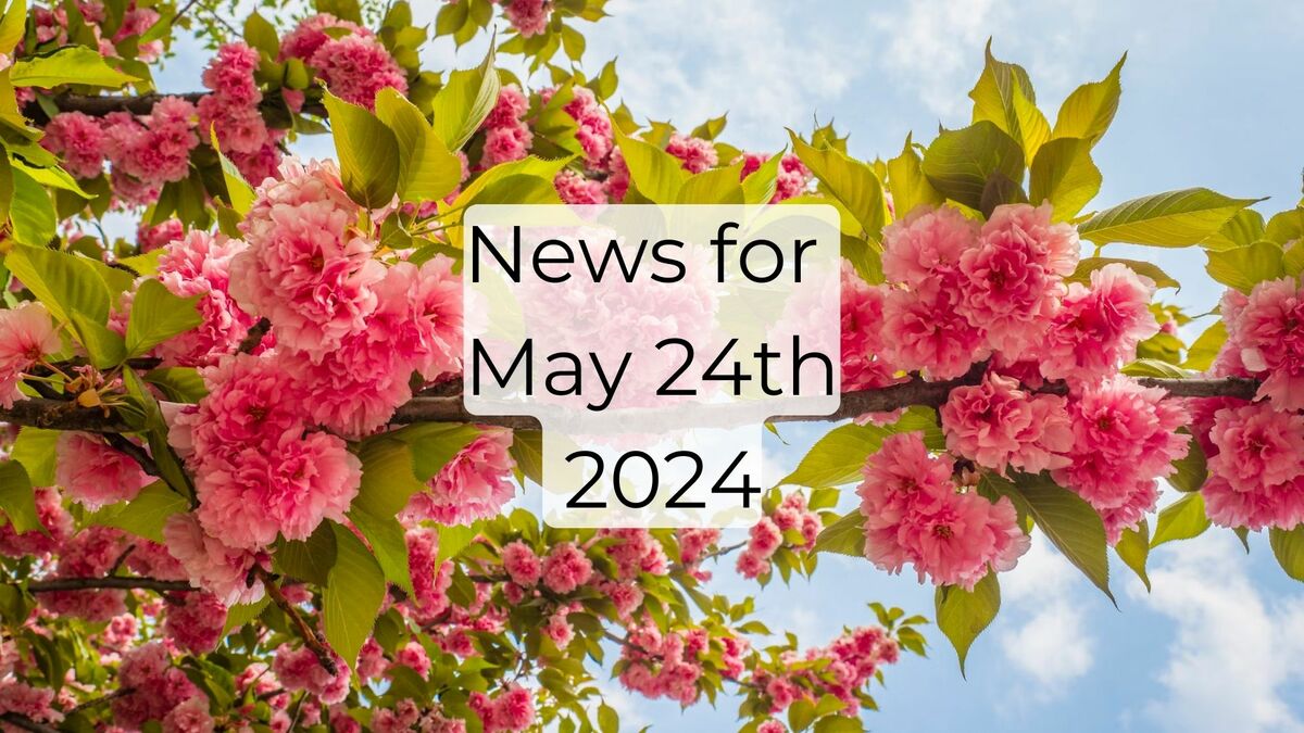 News for May 24th 2024 | Central Fellowship Baptist Church