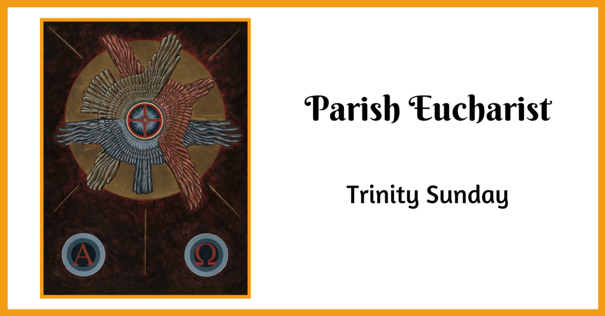 Parish Eucharist - May 26, 2024 | Parish Eucharist | St. John the ...