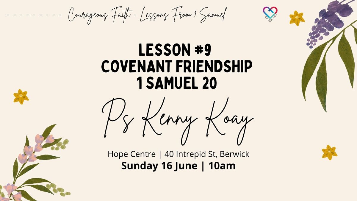 This Week's Sermon - 16 June 2024 "Covenant Friendship" 1 Samuel 20 by ...
