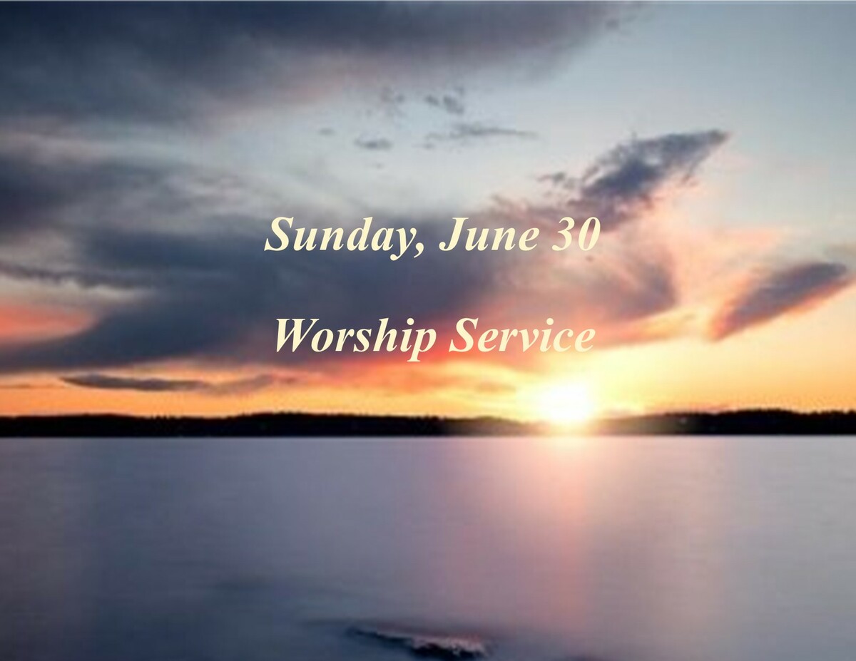 Sunday, June 30 Worship Service | Lutheran Church of our Saviour