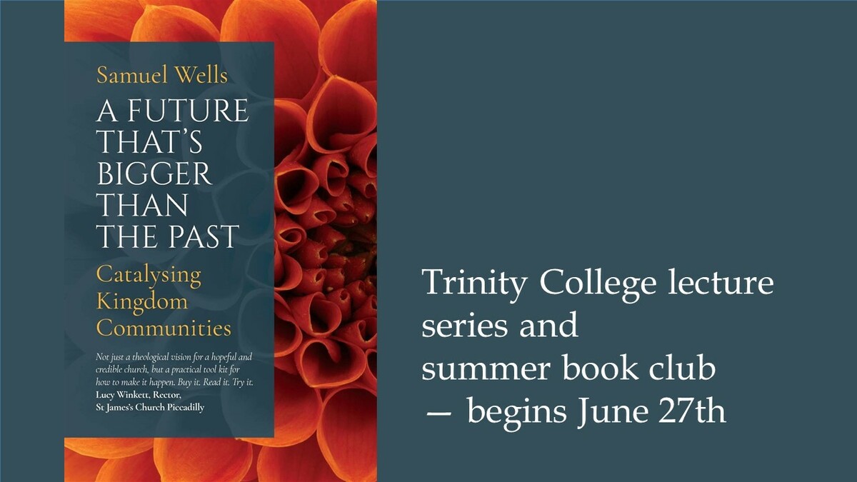 Trinity College lecture series and summer book club | Christ Church ...