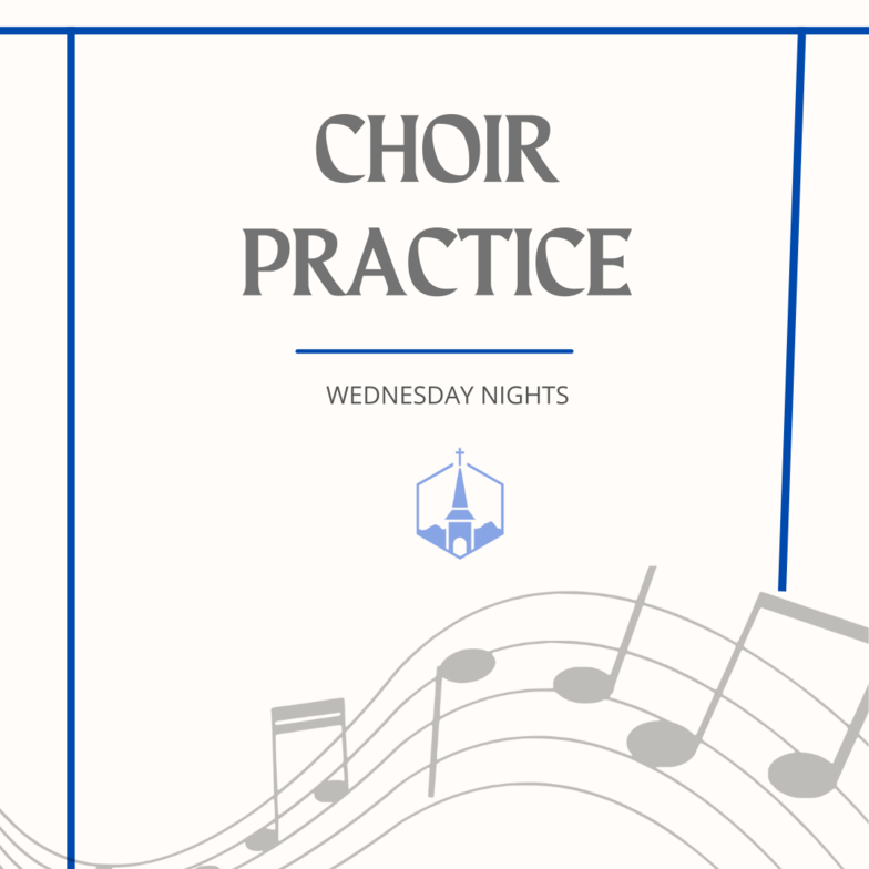 Choir Practice | First Baptist Church