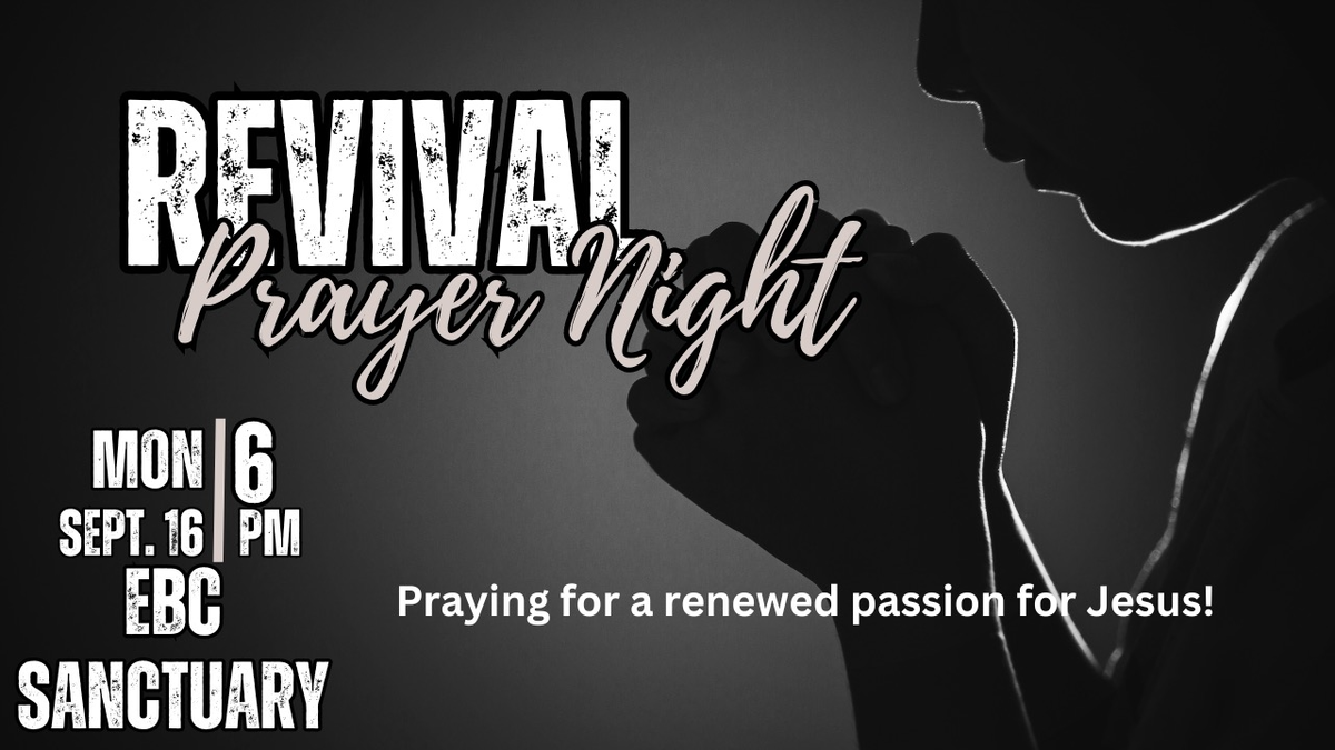 Revival Prayer Night | Ebenezer Baptist Church