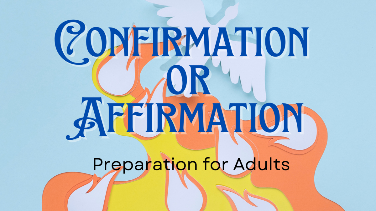Confirmation, Reception, or Affimation | Studies | St. Jude’s Church