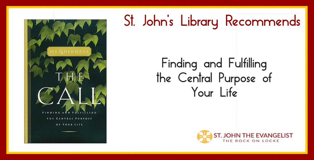 The Call by Os Guinness | St. John's Church Library | Church of Saint ...