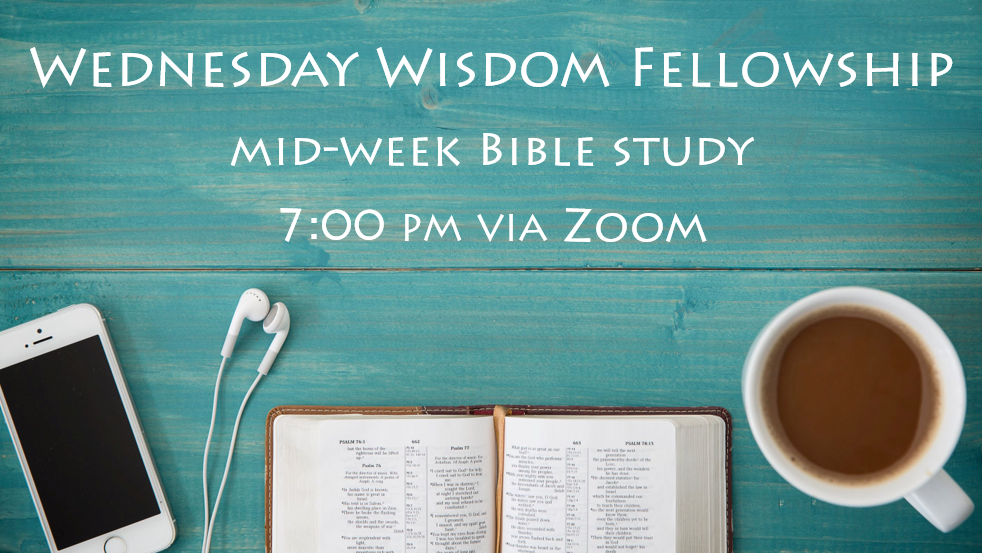 Wednesday Wisdom Bible Study | The Word of God Community Church