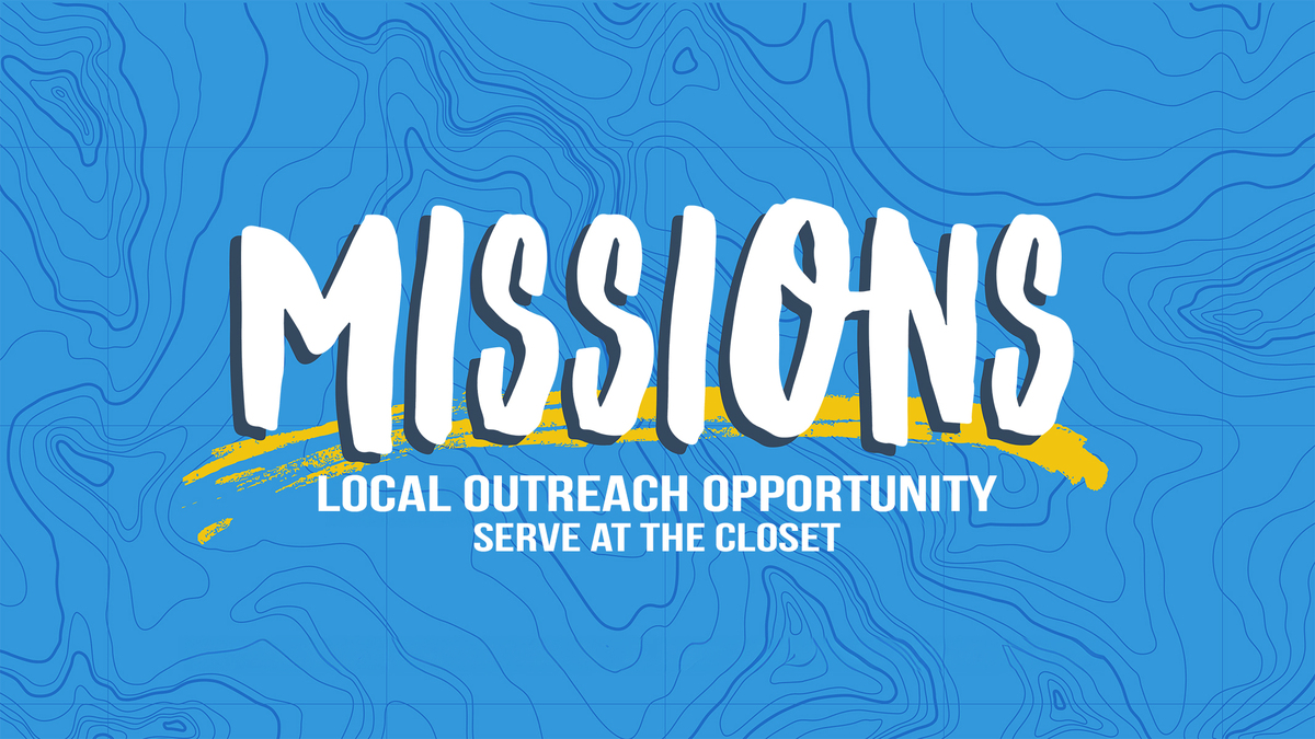 Missions Local Outreach: Serve at The Closet | Missions | Abundant Life Community Church