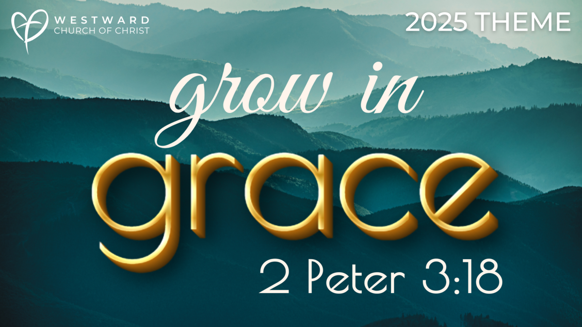2025 Church Theme | Westward Church of Christ