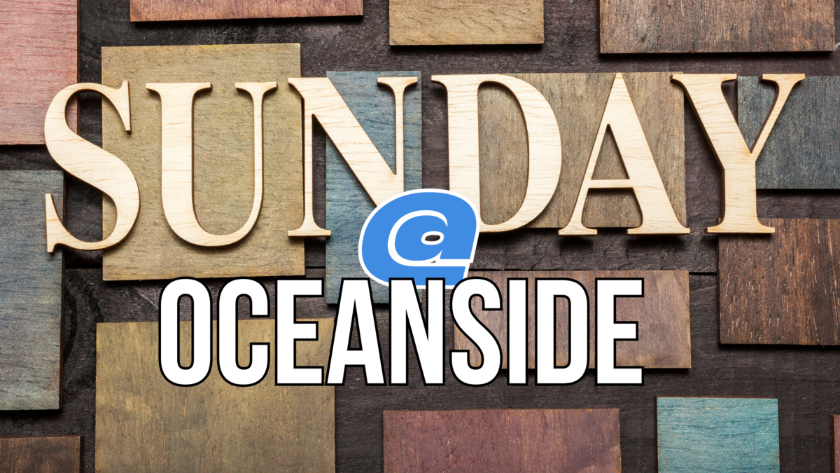 Sunday Worship Services | 9AM & 11 AM | Oceanside Community Church