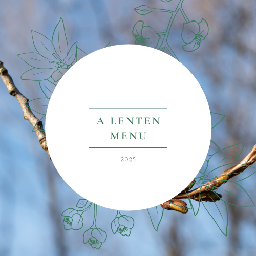A Menu for Lent | Christian Formation | Anglican Diocese of New Westminster