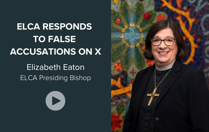 ELCA responds to false accusations on X 02-02-25 | Presiding Bishop ...
