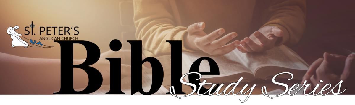 Bible Study Series | St. Peter's Anglican Church