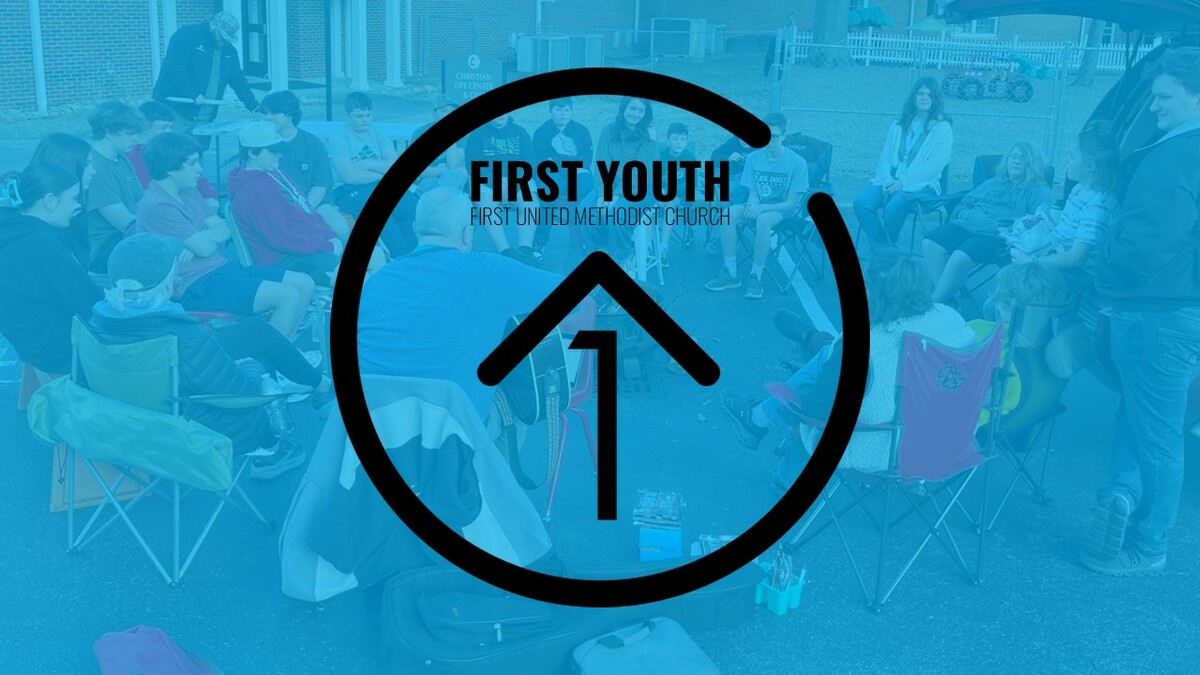First Youth | Youth Ministry | First United Methodist Church of ...