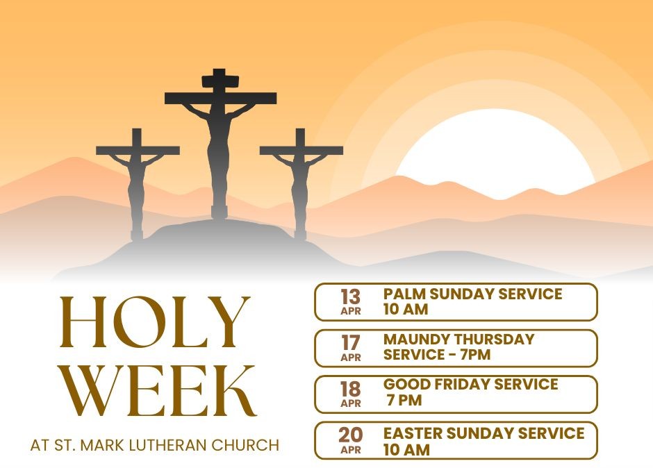 Join Us For Holy Week | St. Mark Lutheran Church