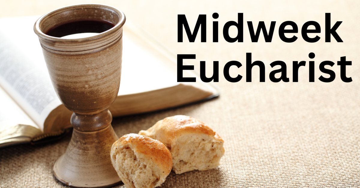 Mid Week Eucharist | St. Francis-in-the-Wood Church