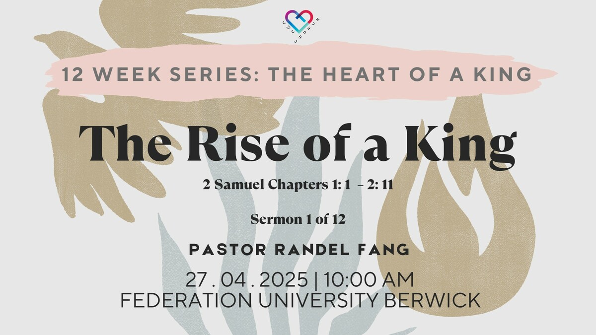 This Week's Sermon: "The Rise of A King" by Pastor Randel Fang | Casey ...
