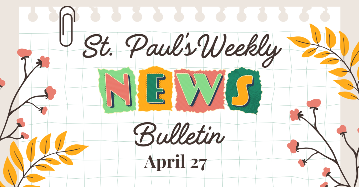 April 27 News Bulletin | Communications | St. Paul's Anglican Church