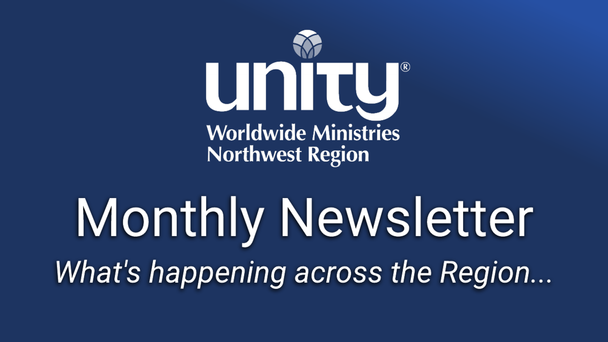 May Newsletter | Unity Worldwide Ministries Northwest Region