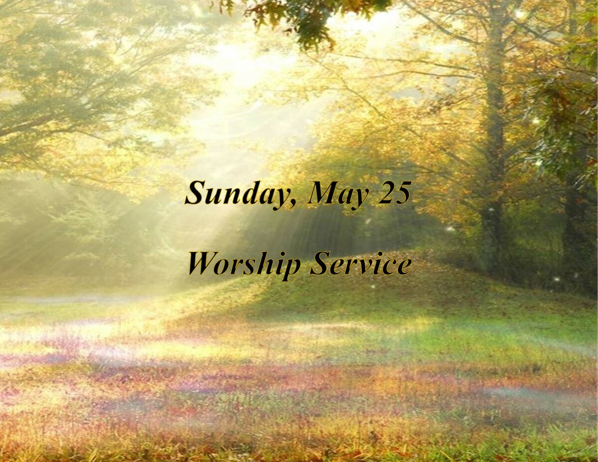 Sunday, May 25 Worship Service | Lutheran Church of our Saviour