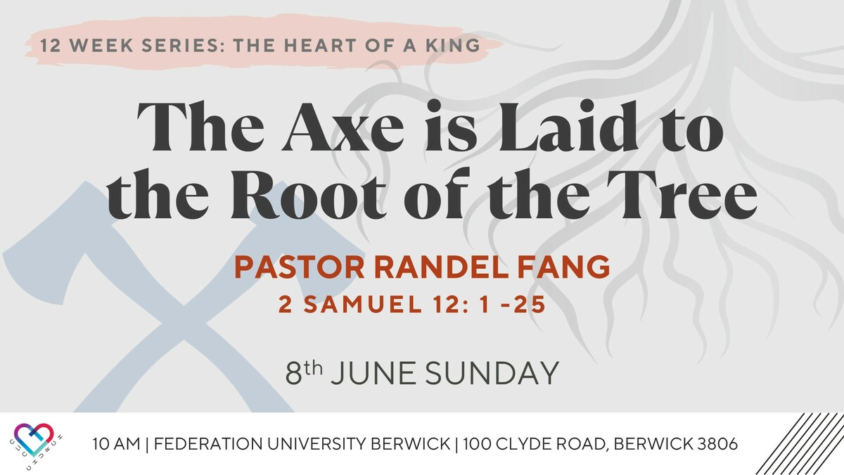 This Week's Sermon: "The Axe is Laid to the Root of the Tree" by Pastor ...