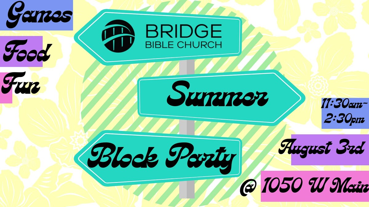 Summer Block Party | Bridge Bible Church