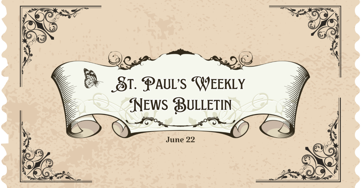 June 22 News Bulletin | Communications | St. Paul's Anglican Church
