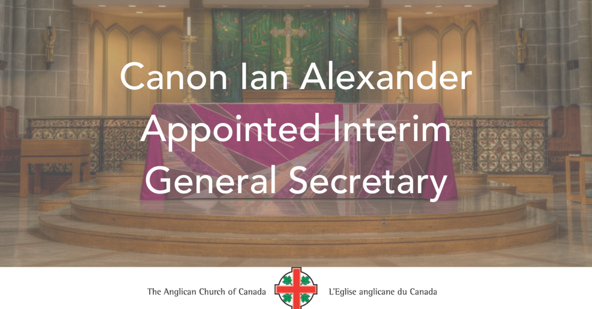 Canon Ian Alexander Appointed Interim General Secretary | Anglican Diocese of British Columbia
