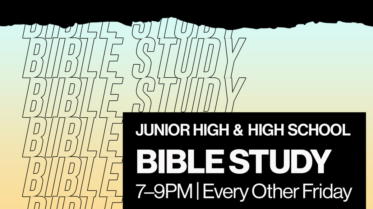 Junior High & High School Bible Study | Family Worship Center Church