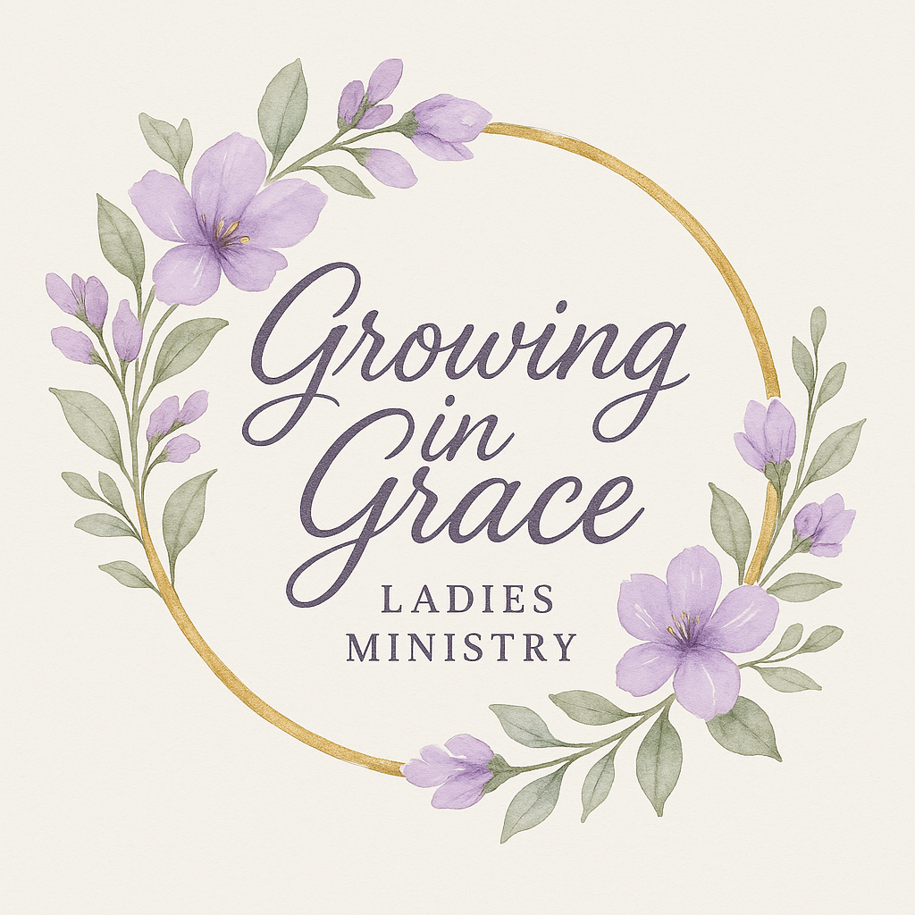 Ladies Ministry | "Growing in Grace" Ladies Ministry | Place of Grace ...