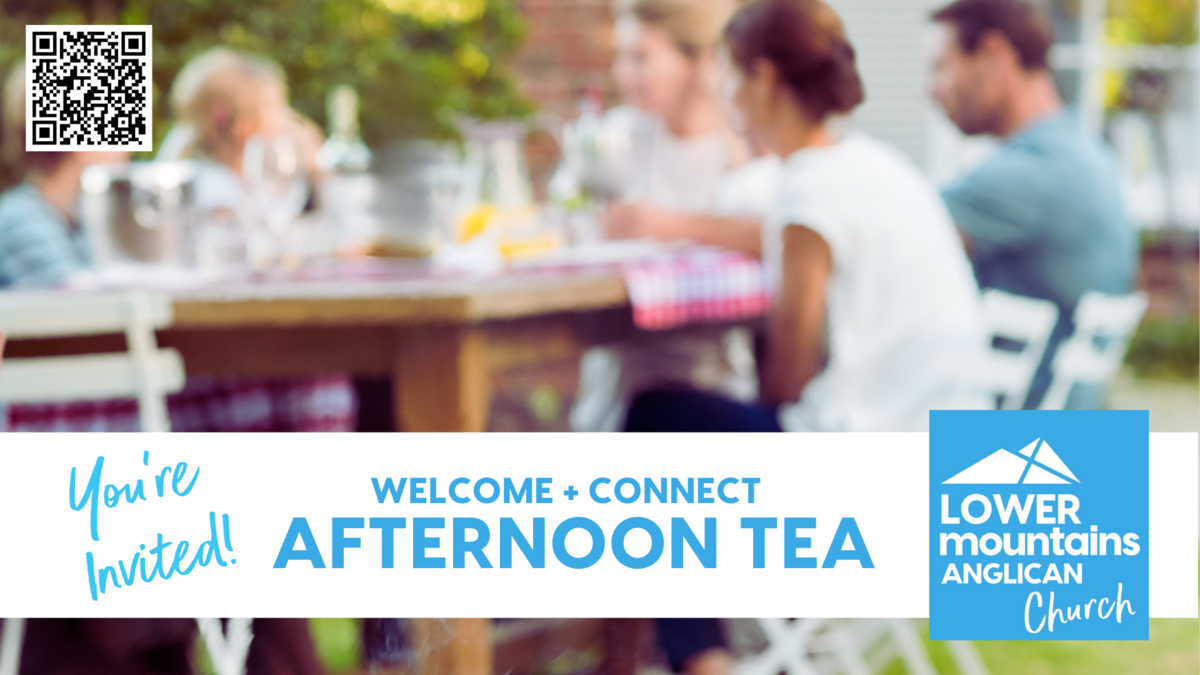 Welcome Afternoon Tea | Lower Mountains Anglican Church