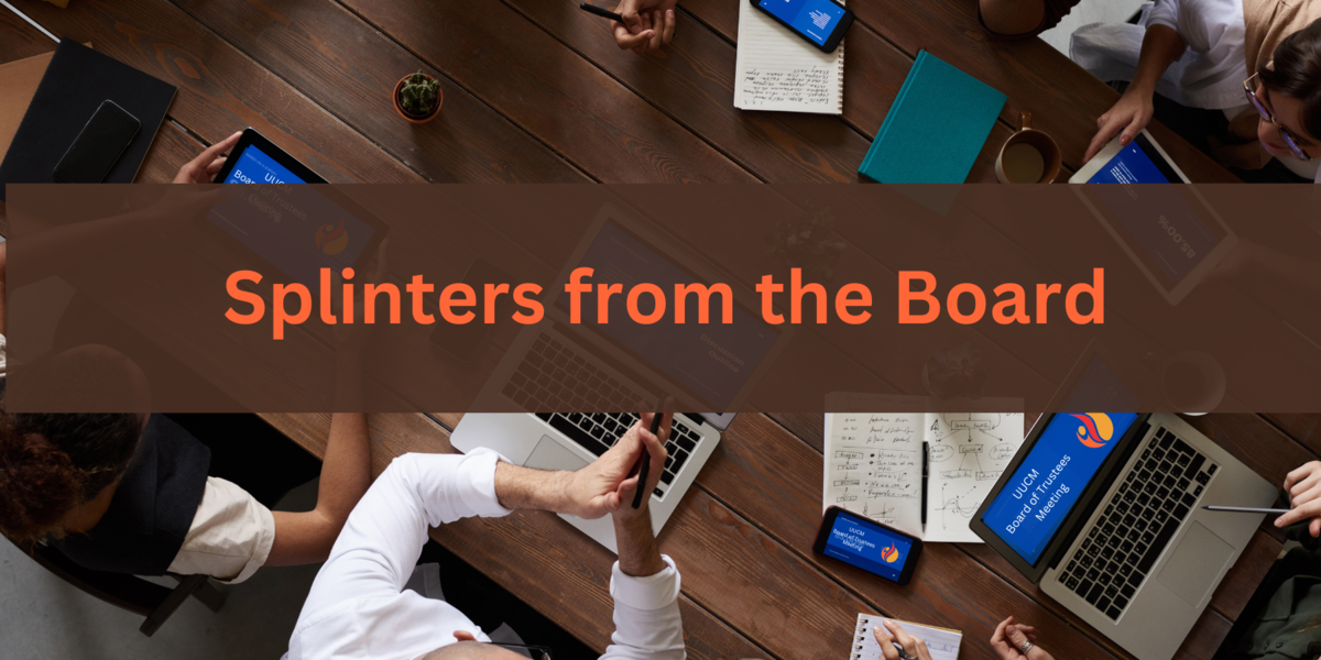 Splinters from the Board | Splinters from the Board | Unitarian ...