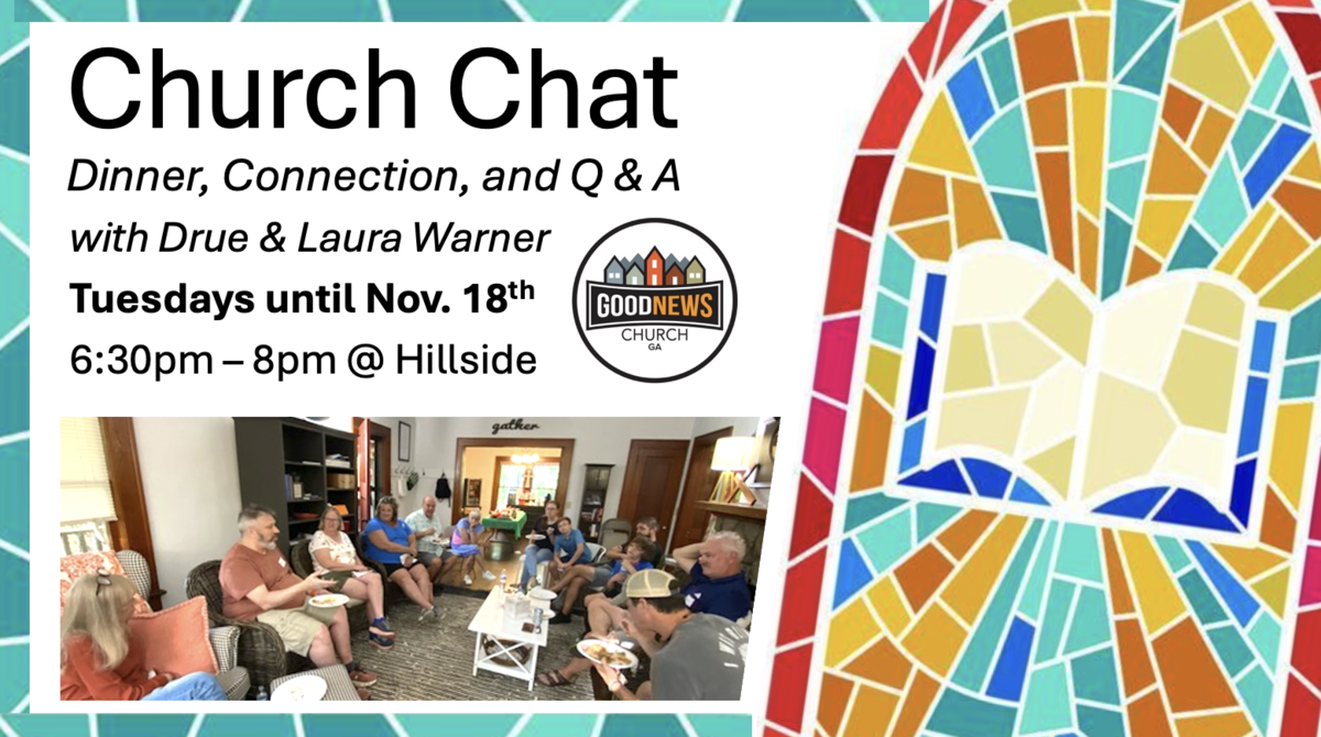 "Church Chat" Resources | Good News Church Georgia