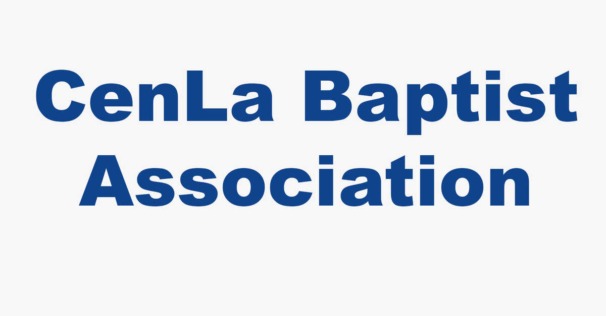 CenLa Celebration and Annual Meeting | CenLa Baptist Association